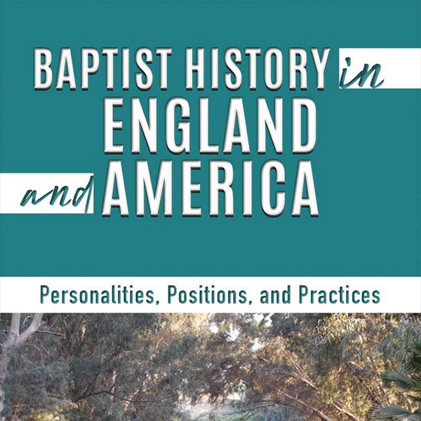 Book Review: Baptist History in England and America | GARBC Baptist ...